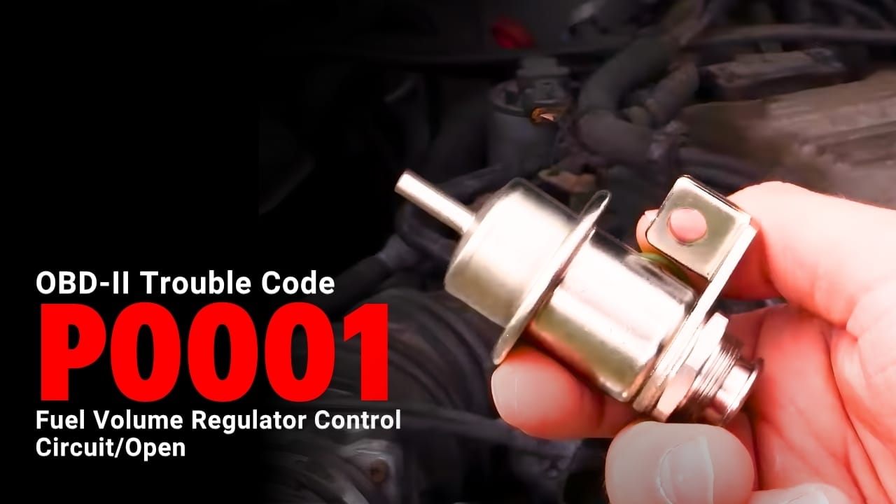 P0001: Fuel Volume Regulator Control Circuit/Open - OBD-II Code ...